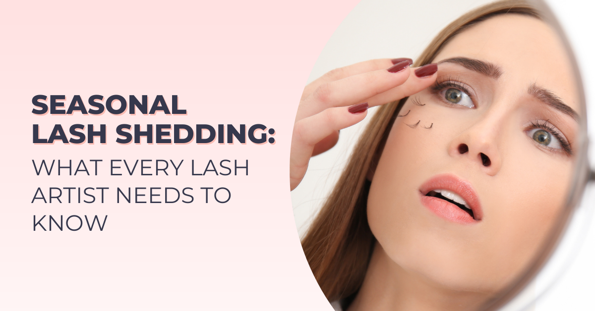 Seasonal Lash Shedding: What Every Lash Artist Needs to Know – Lash Jungle